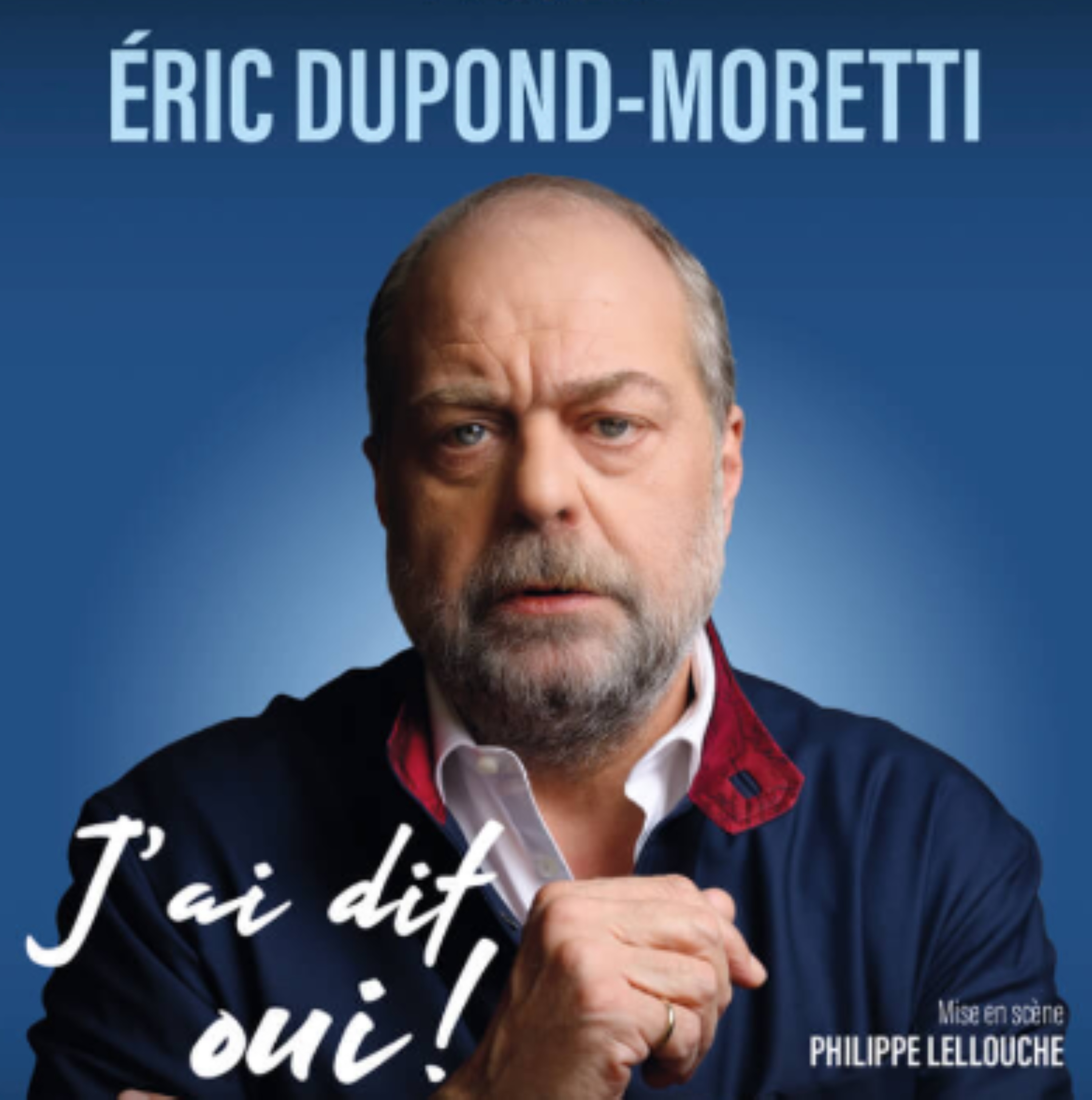 Eric Dupond-Moretti - J'ai dit oui ! - Val d'Oise Tourisme, Votre Val d ...