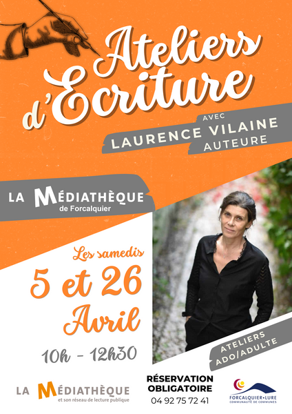 Ateliers d’écriture avec l’auteure Laurence Vilaine – Haute Provence ...